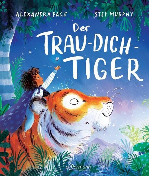 Page, Murphy: Der Trau-dich-Tiger - Schreiblust Leselust