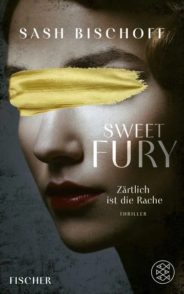 Sash Bischoff: Sweet Fury: Zärtlich ist die Rache - Schreiblust Leselust